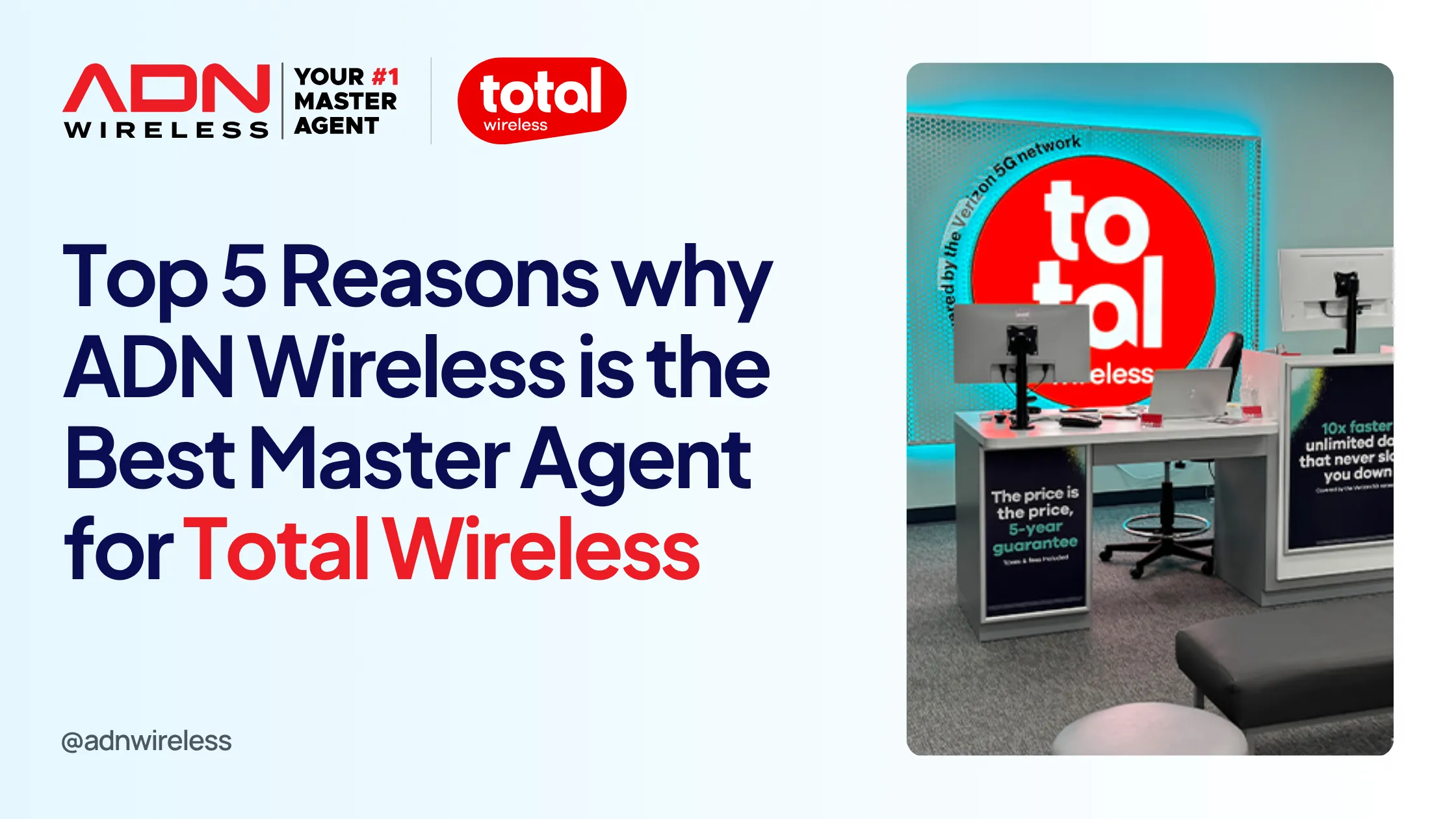 Top 5 Reasons ADN Wireless is the Best Master Agent for Total Wireless | ADN Wireless