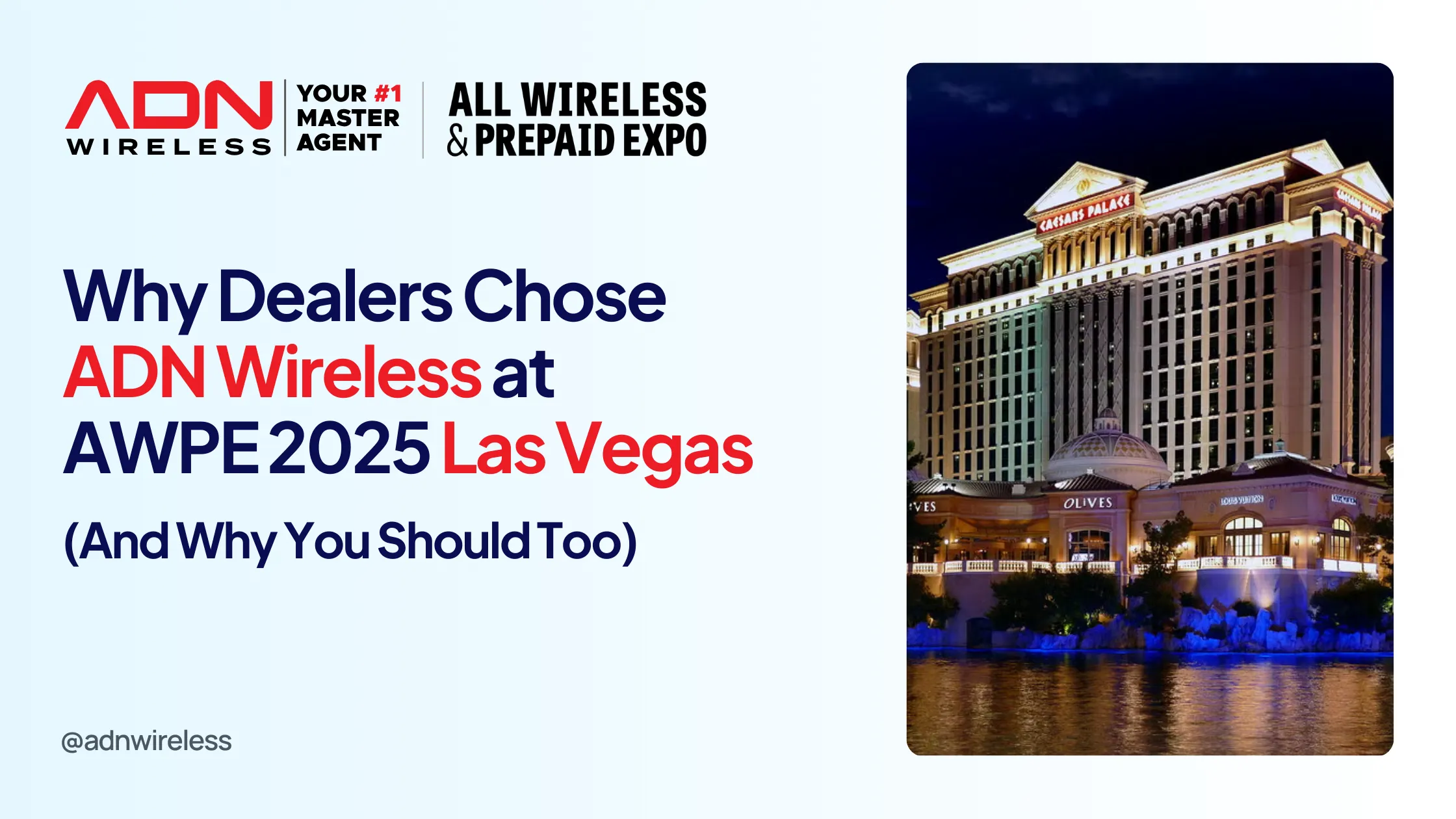 Why Dealers Chose ADN Wireless at AWPE 2025 Las Vegas (And Why You ...